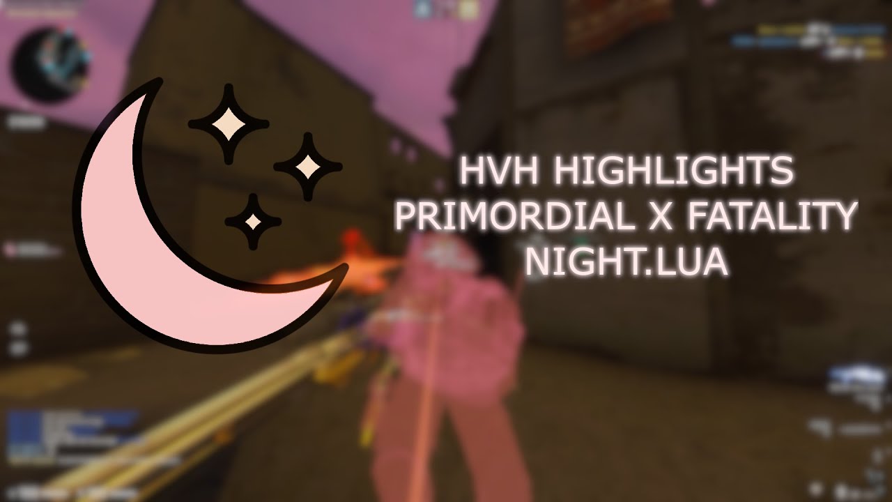 hvh highlights #142 ft.FATALITY & PRIMORDIAL | BETA PAID CFG | NIGHT.LUA | ФАТАЛИТИ & ПРИМО БЕТА ...