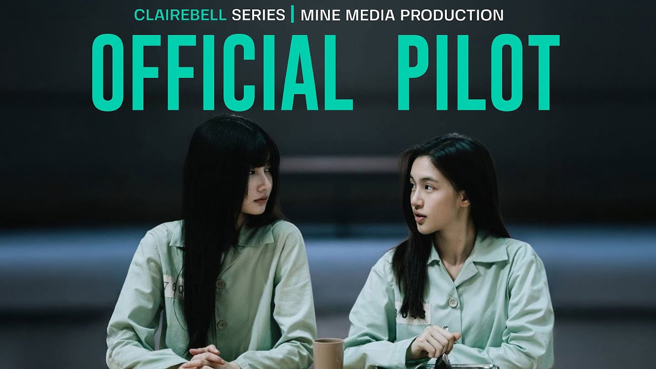 OFFICIAL PILOT | CLAIREBELL (แคลร์เบล) THE SERIES | ORIGINAL SERIES ...