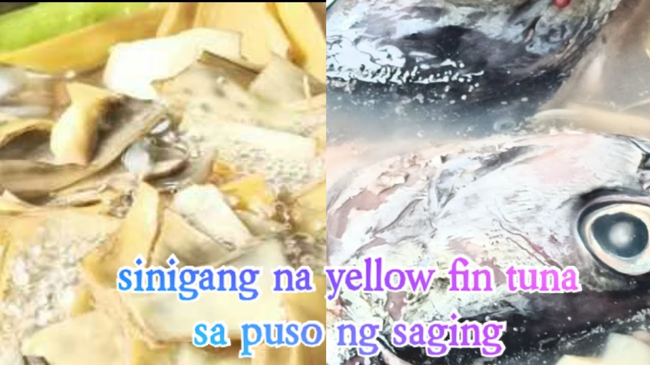 Masarap na Sinigang na Yellow fin sa puso ng saging(ulo ng yellow fin ...