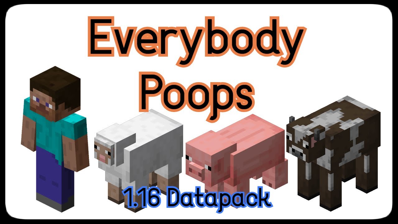 Everybody Poops | 1.16 Minecraft Datapack - YouTube