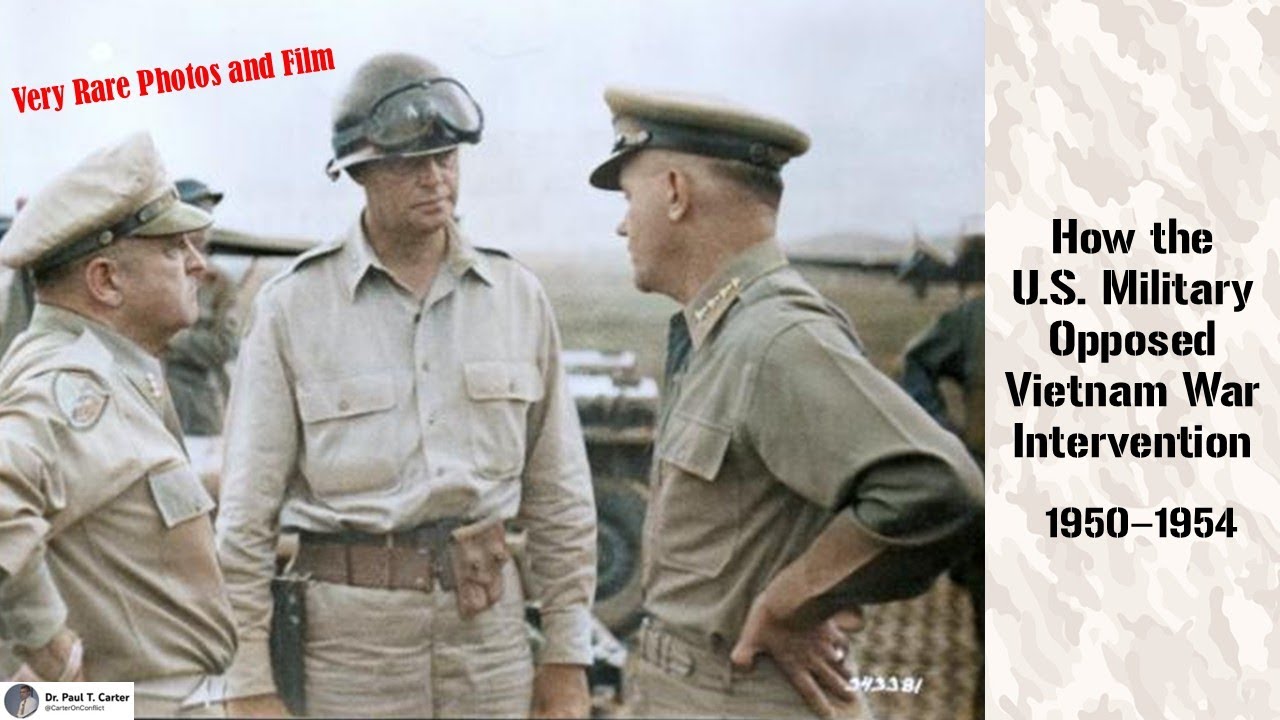 U.S. Generals Opposed Vietnam War Intervention 1950–1954, First ...