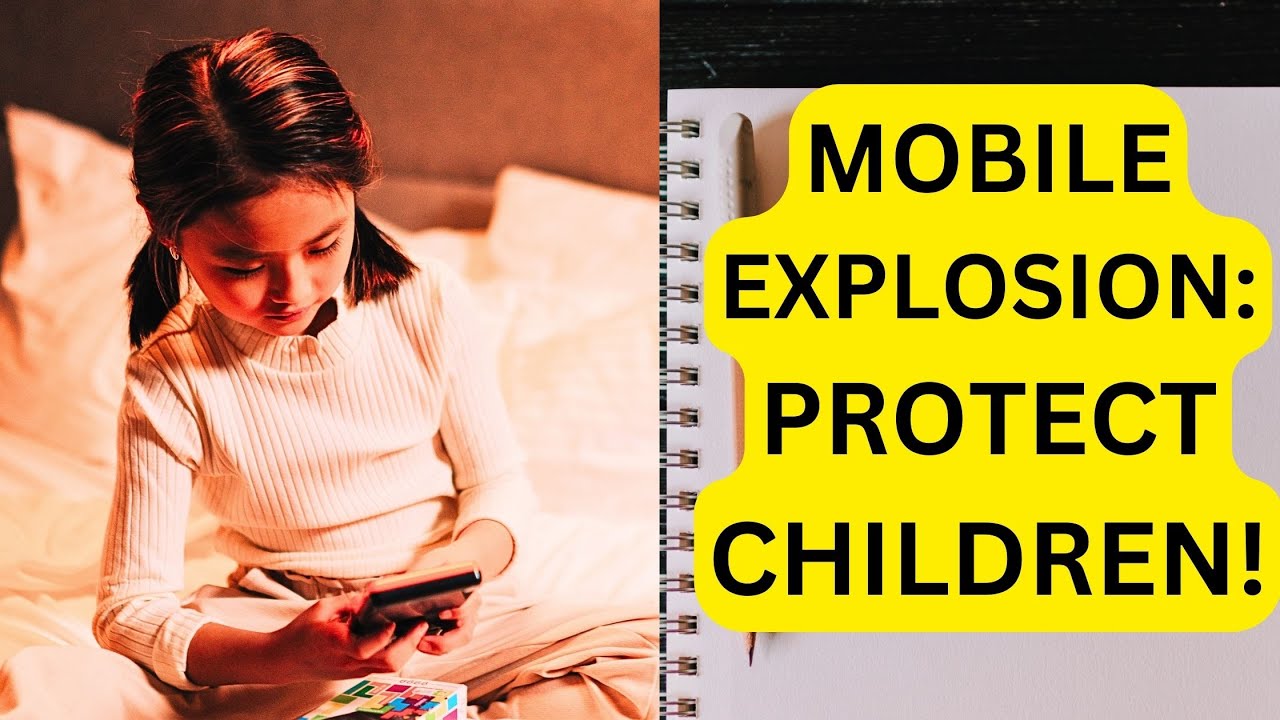 Protect Your CHILD from Mobile Phone Explosions: The Ultimate 5-Step ...