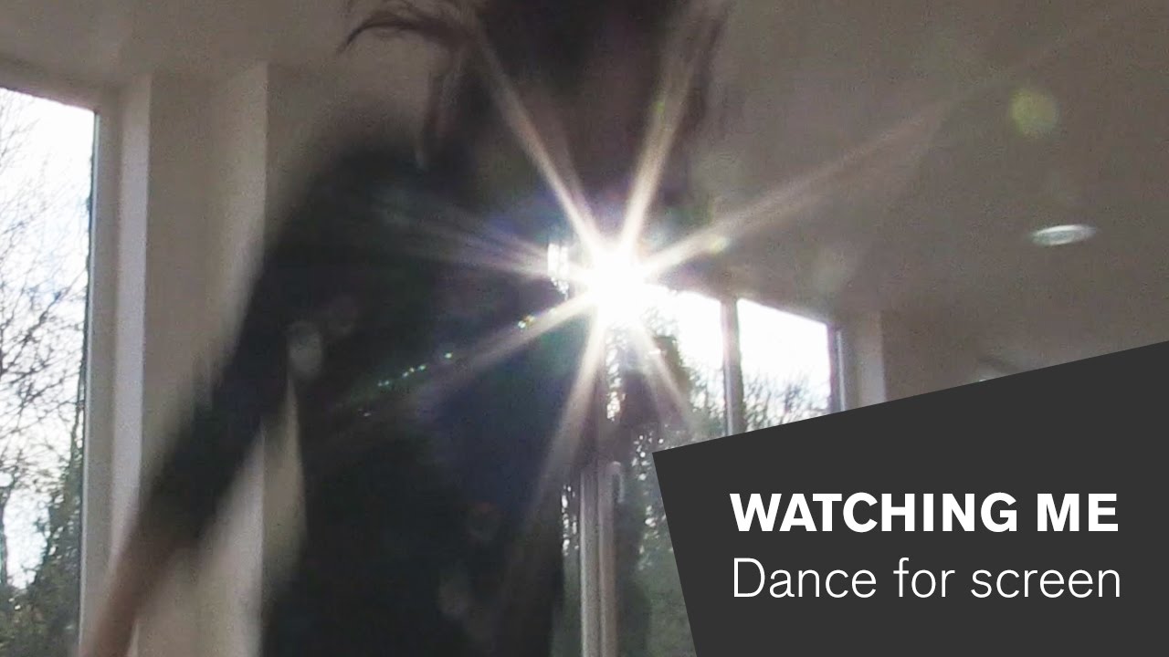 DANCE FOR SCREEN | WATCHING ME | De Montfort University - YouTube