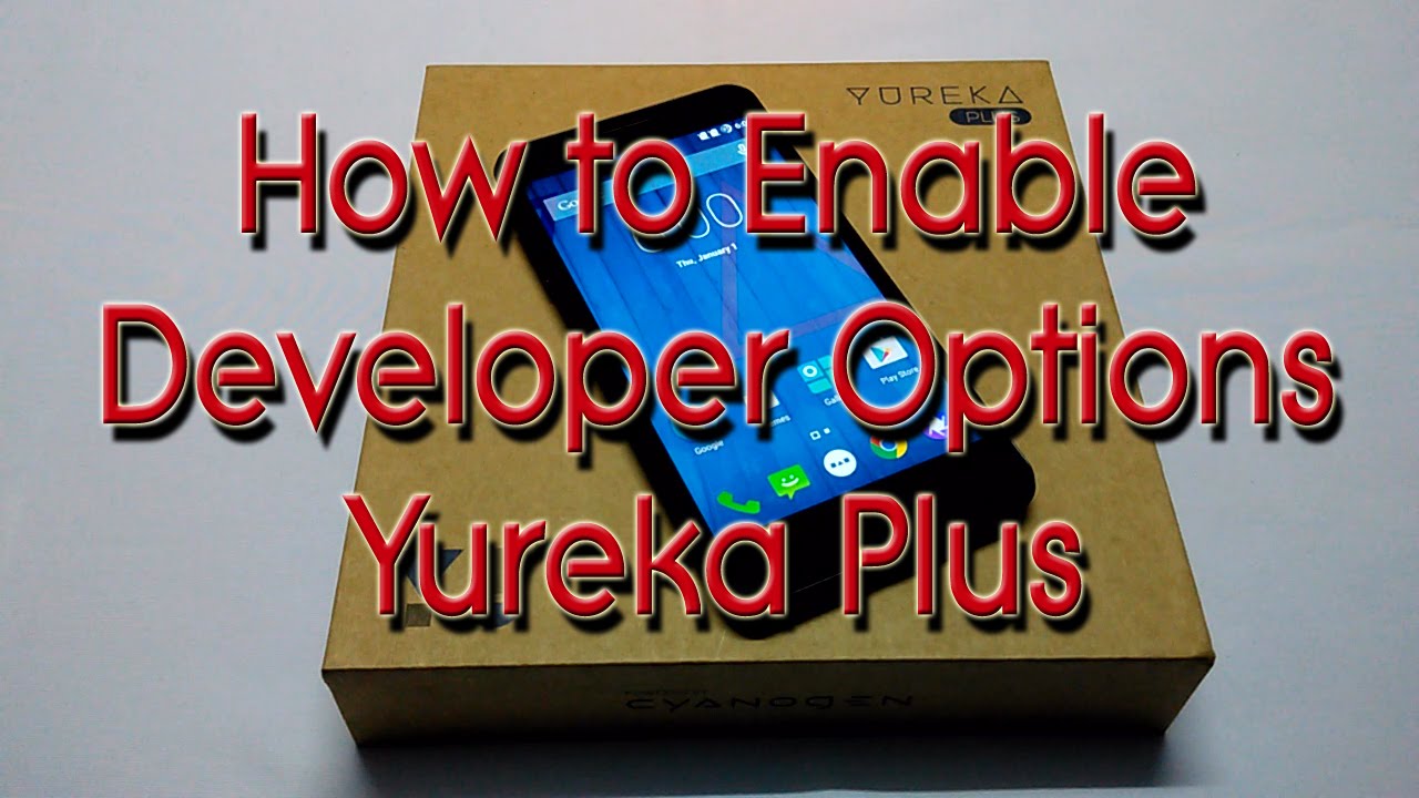 How to Enable Developer Options on YU Yureka Plus YU5510 - YouTube