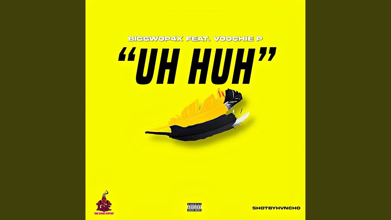 Uh Huh (feat. Voochie P) - YouTube