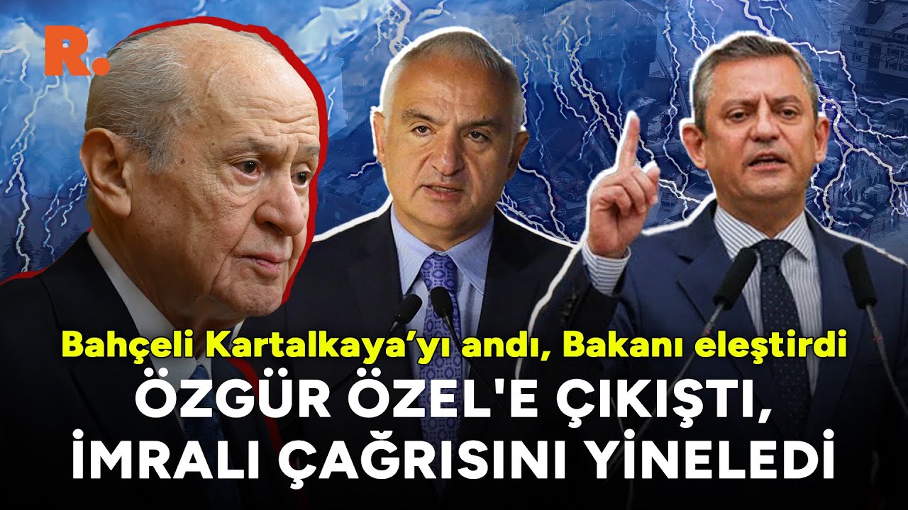 Bahçeli, İmralı çağrısını yineledi: Özel'e çıkıştı, Bakan Ersoy'u ...