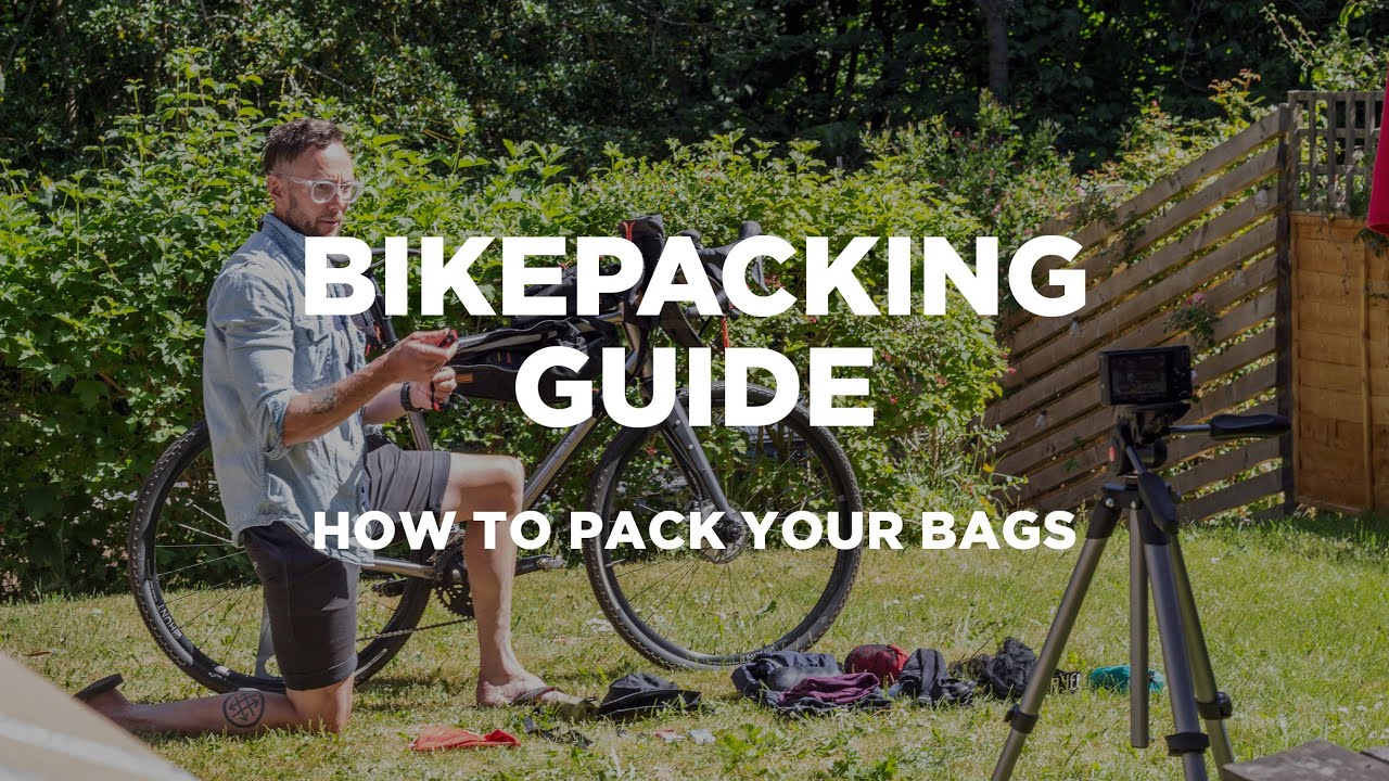 Bikepacking Guide - How To Pack Your Bags - YouTube
