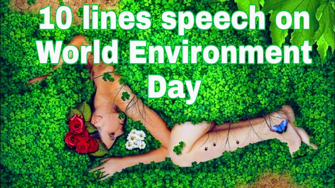 10 lines speech on World Environment day / Environment Day speech in ...