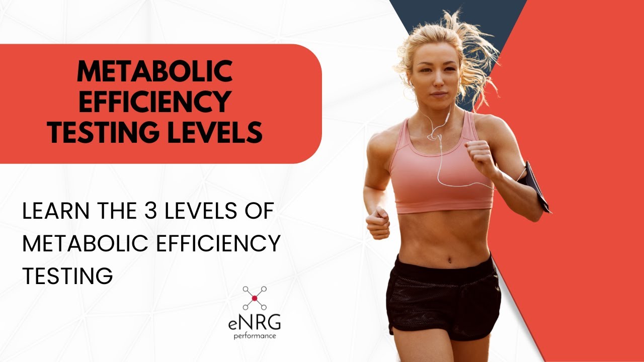 Metabolic Efficiency Testing Levels - YouTube