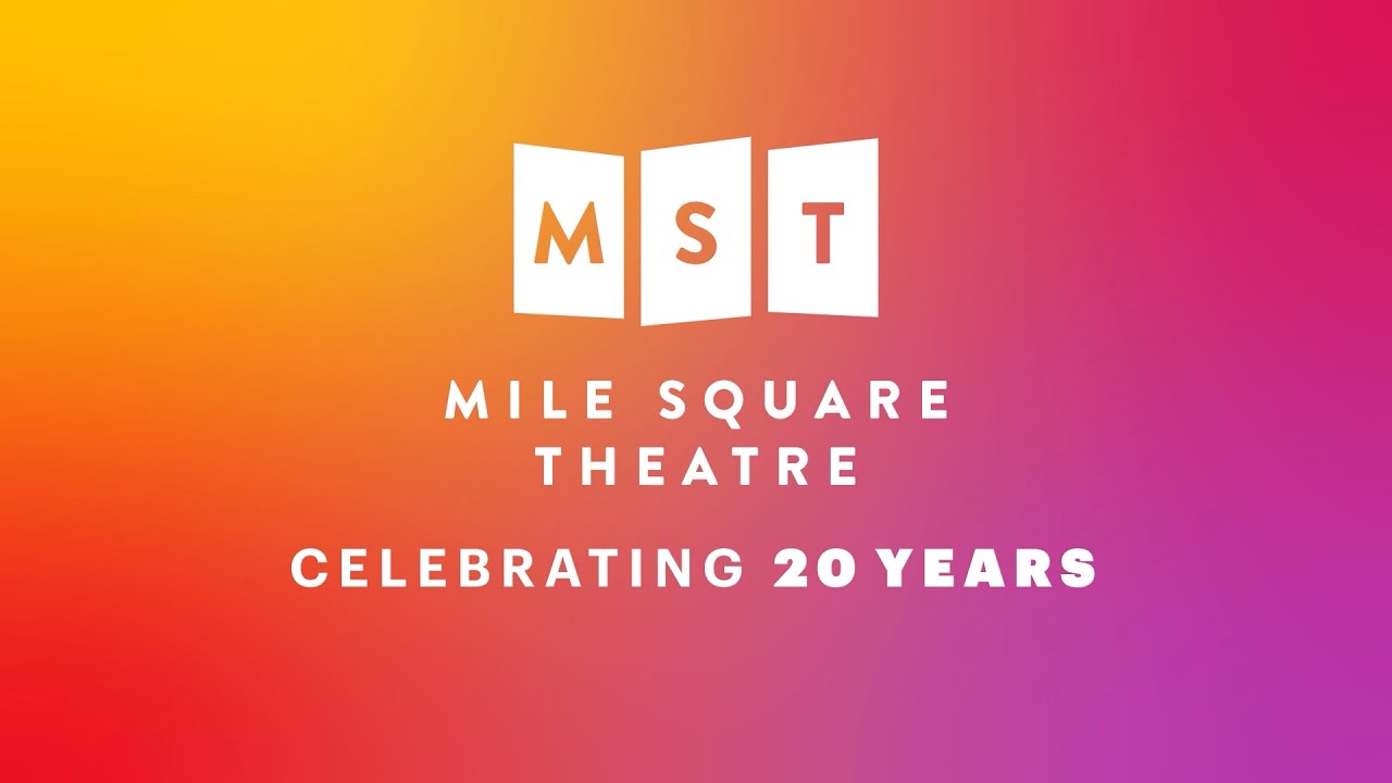 Celebrating Mile Square Theatre's 20th Anniversary Season! - YouTube
