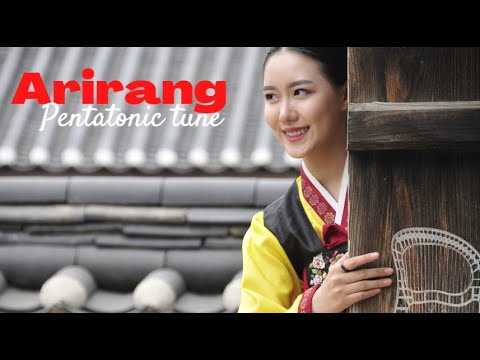 Arirang Pentatonic Tune - Korean Folk Song - YouTube
