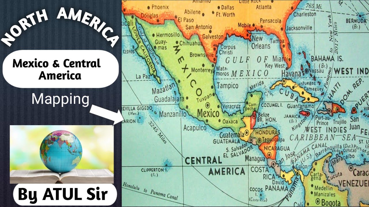 NORTH AMERICA - "Mexico & Central America" Mapping - YouTube
