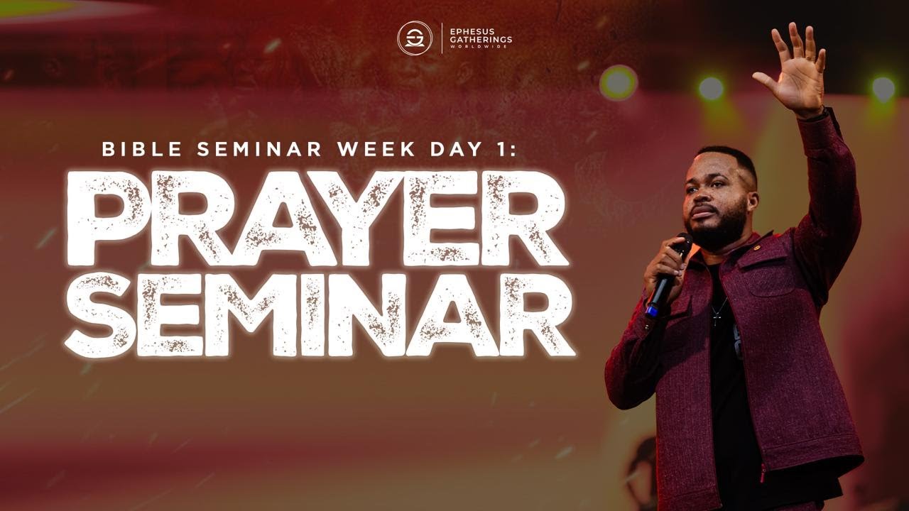 PRAYER SEMINAR (BIBLE SEMINAR WEEK DAY 1) - YouTube