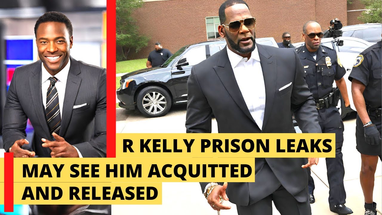 Prison Leaks may see R Kelly acquitted and released sooner than ...