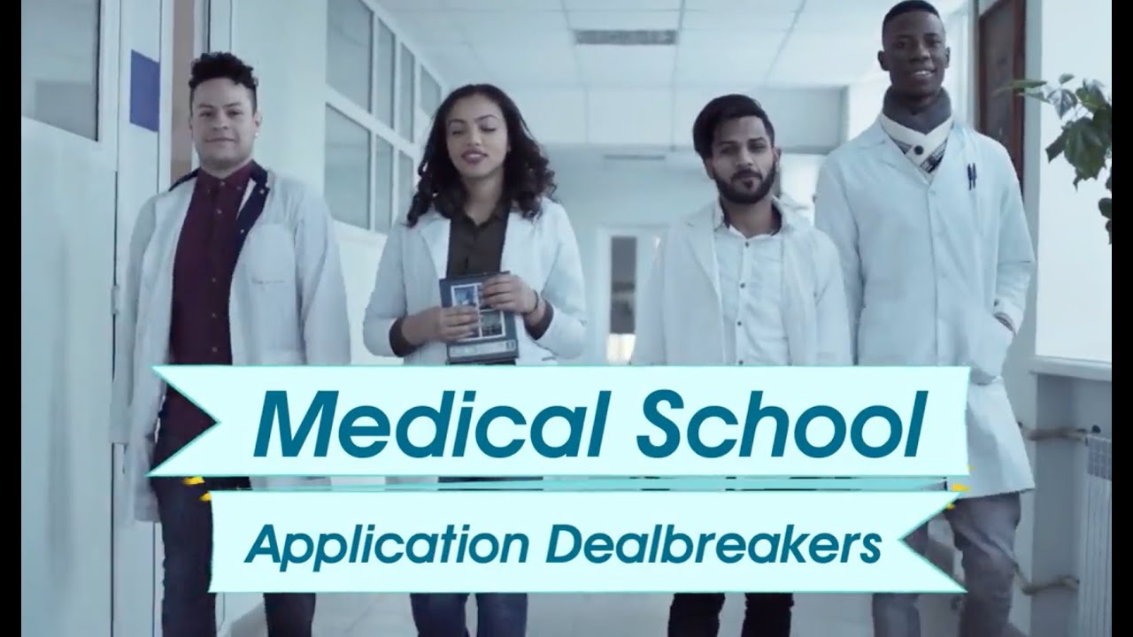 Medical School Application dealmaker and DEALBREAKER|What to do and NOT ...