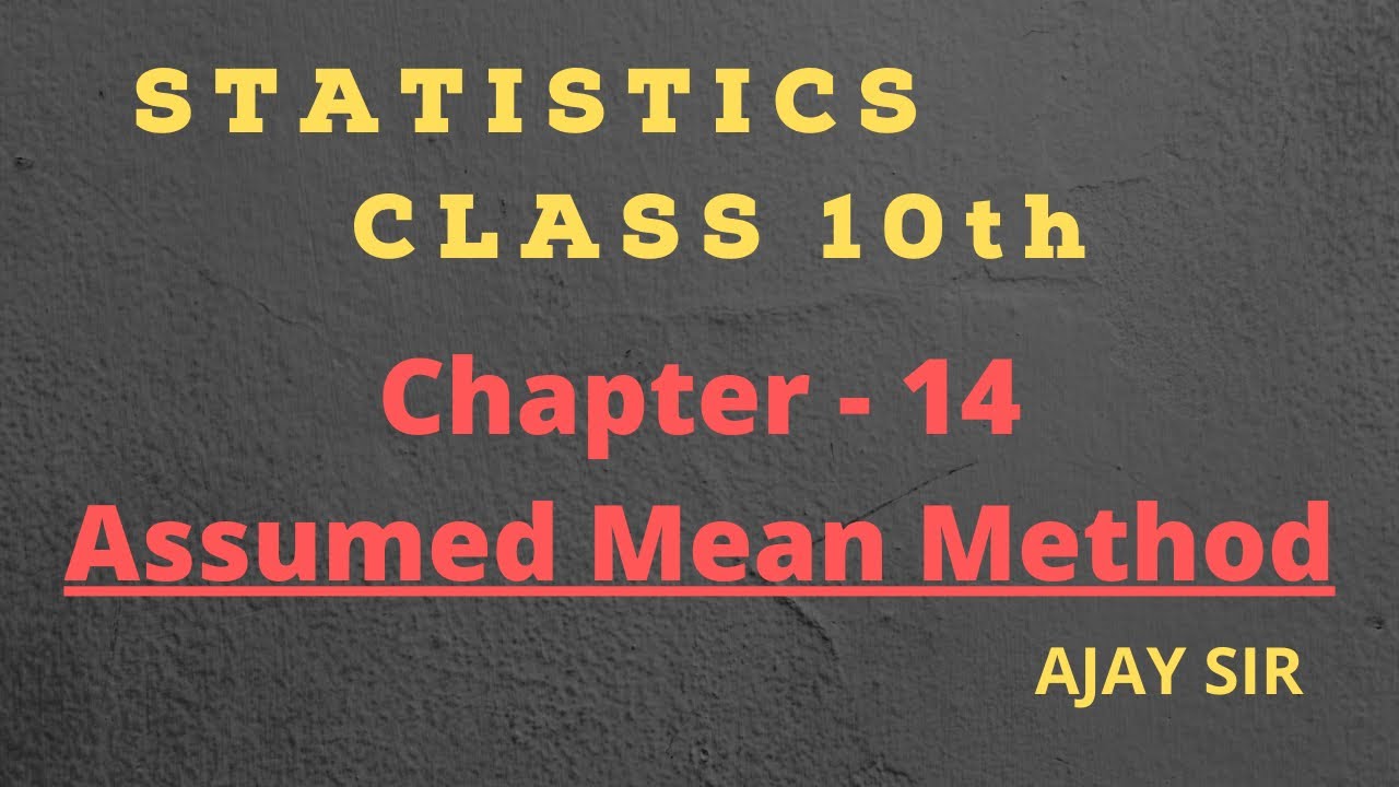 Class 10 || NCERT Maths || Chapter - 14( Assumed mean method )|| NCERT ...