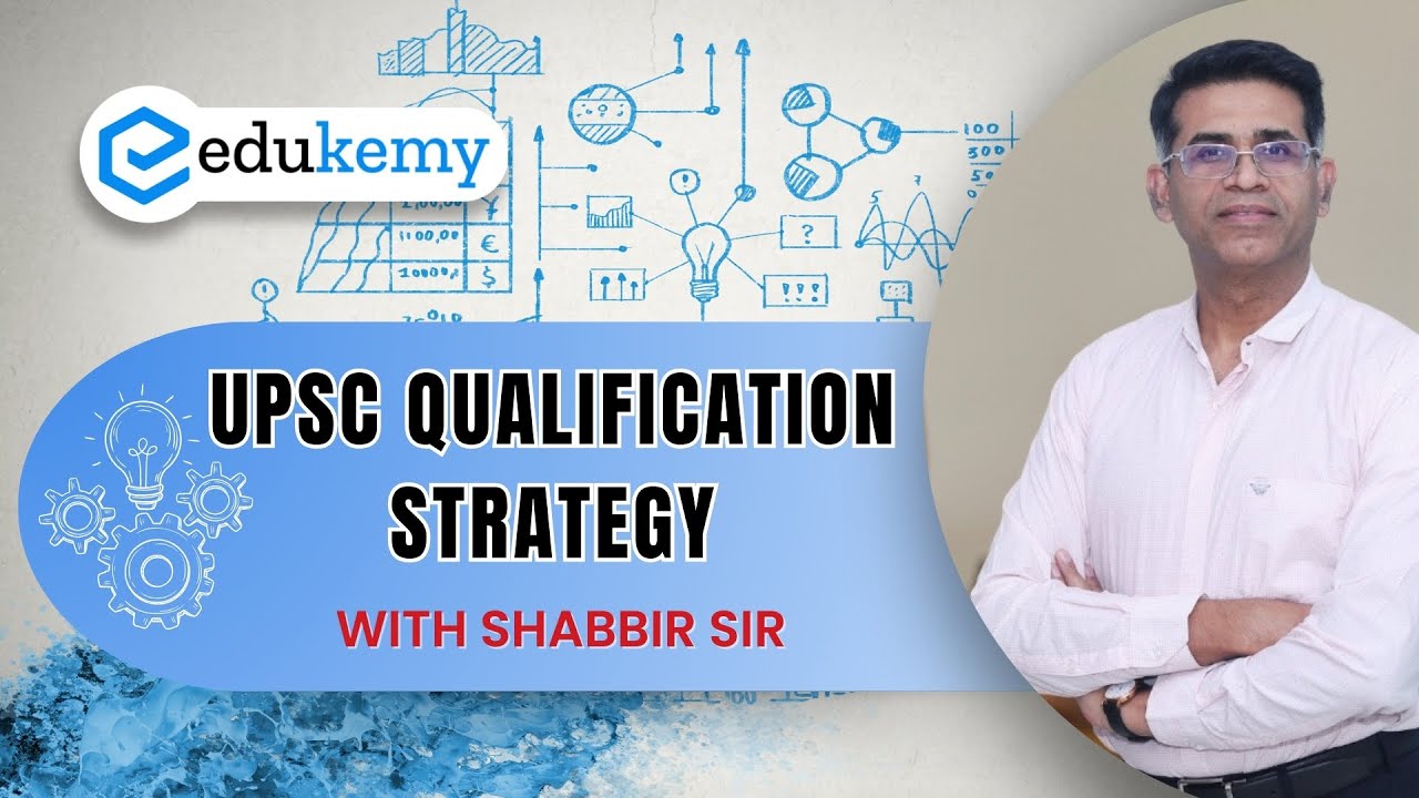 UPSC Qualification Strategy | Shabbir Sir | UPSC Preparation | IAS Aspirants | Edukemy - YouTube