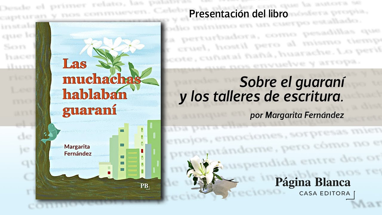 El guaraní y los talleres de escritura || Las muchachas hablaban ...
