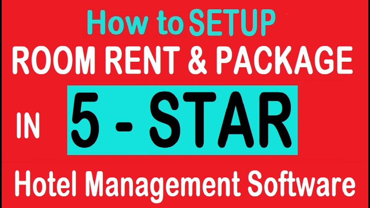How to Setup Room Rent & Package in Hotel Management Software 5 Star by ...