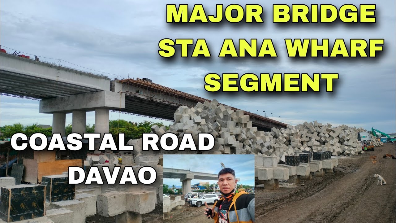 MAJOR BRIDGE STA ANA WHARFT SEGMENT COASTAL ROAD DAVAO - YouTube