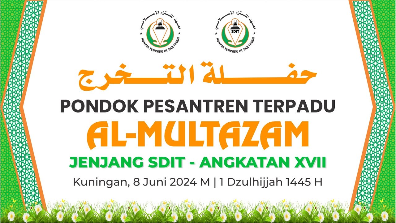[LIVE] HAFLAH TAKHARRUJ SDIT AL-MULTAZAM ANGKATAN XVII - YouTube
