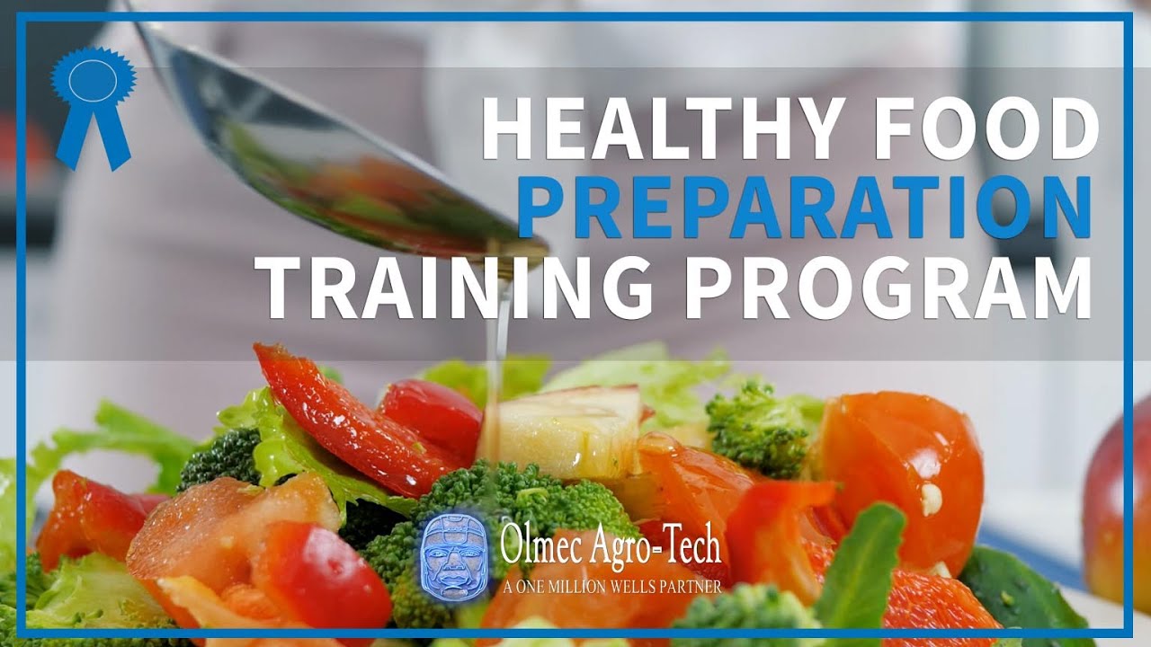 Healthy Food Preparation Training Program - YouTube