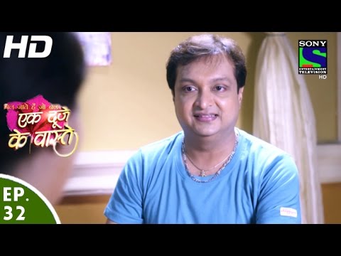 Ek Duje Ke Vaaste - एक दूजे के वास्ते - Episode 32 - 12th April, 2016