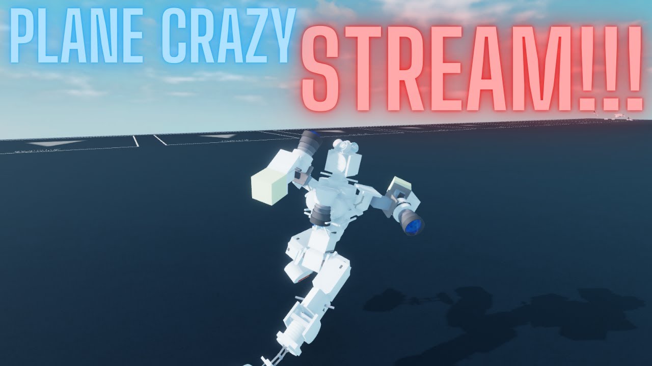 Plane Crazy Late Night Stream!! - YouTube