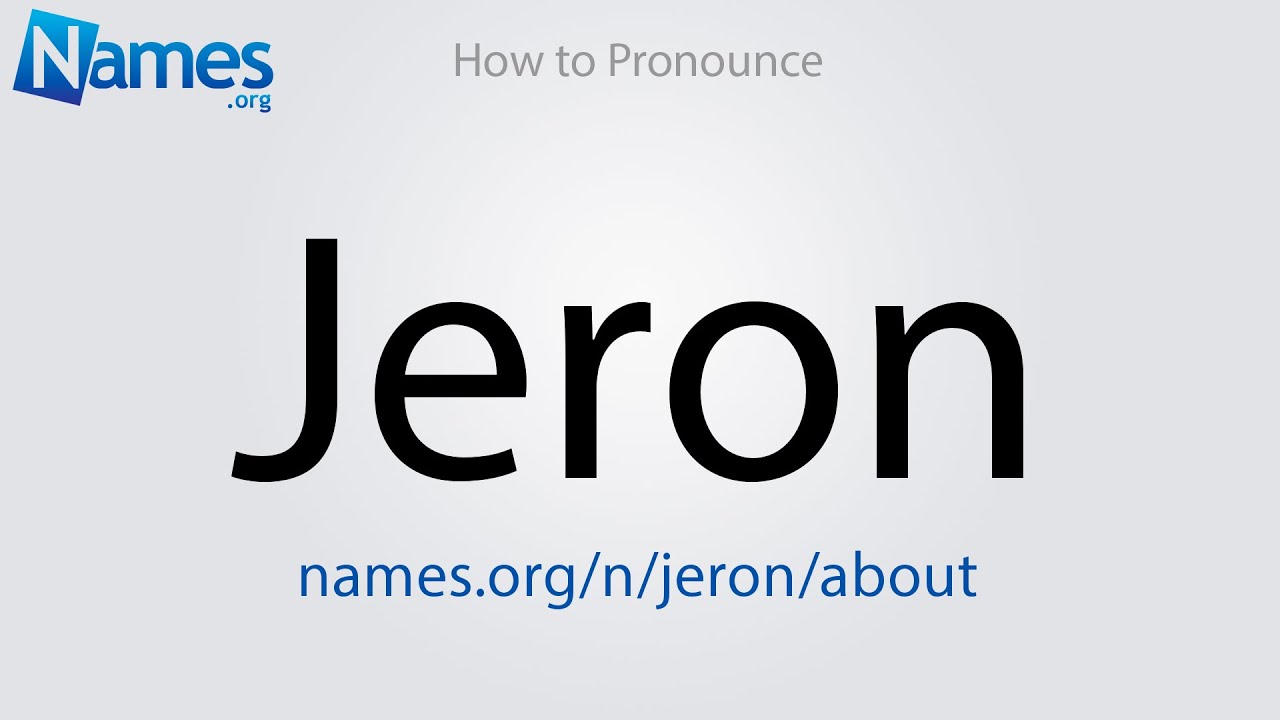 How to Pronounce Jeron - YouTube