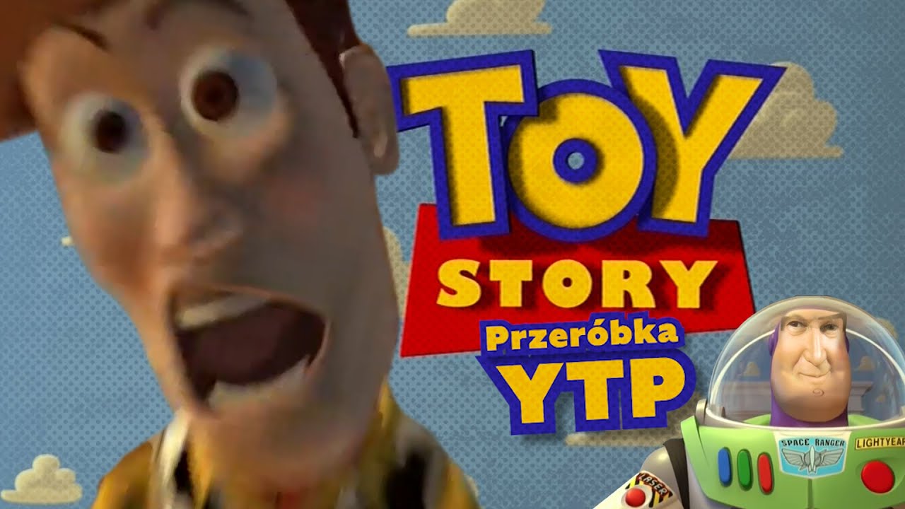 Toy Story [PRZERÓBKA • YTP] - YouTube