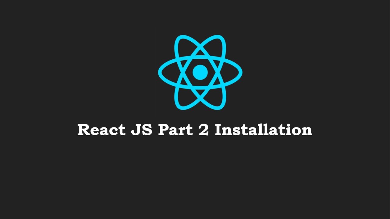 React js tutorial for beginner | Part 2 Installation [hindi] | 2020 ...