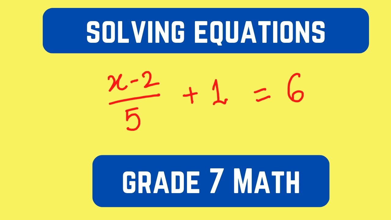 Solving Equations - 1 Grade 7 - YouTube