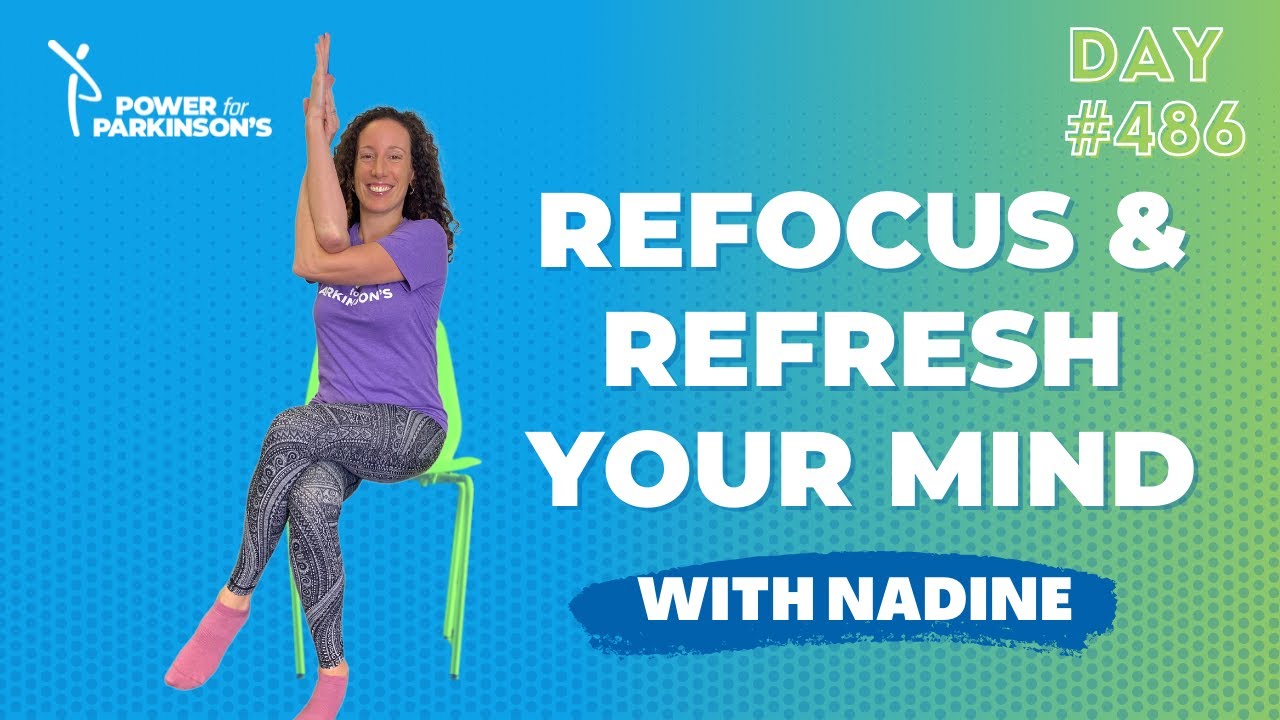 Refocus & Reset for a Balanced Week with Nadine | Power for Parkinson’s ...