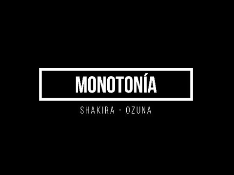 Monotonía Shakira - Ozuna ( LETRA ) - YouTube