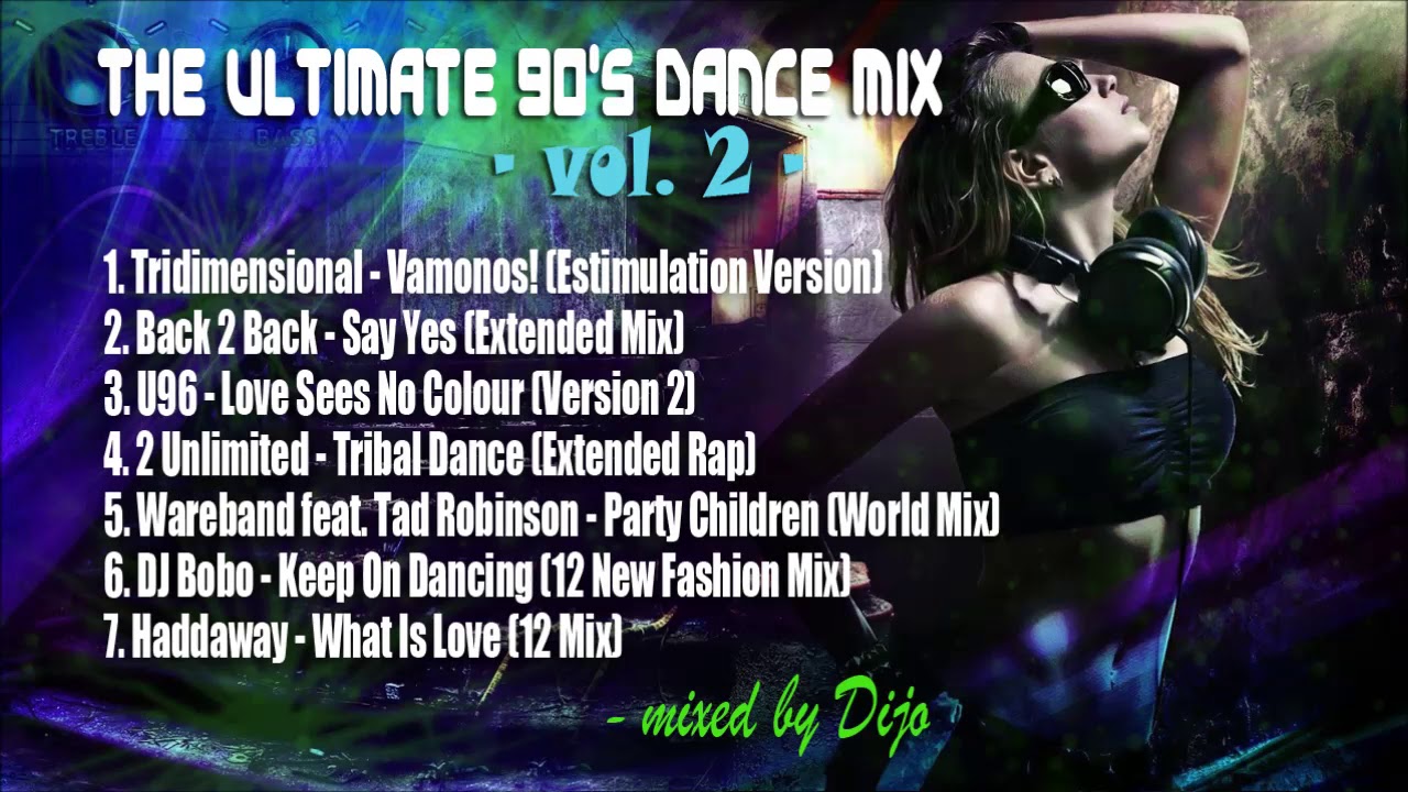 The Ultimate 90's Dance Mix Vol 2 mixed by Dijo - YouTube