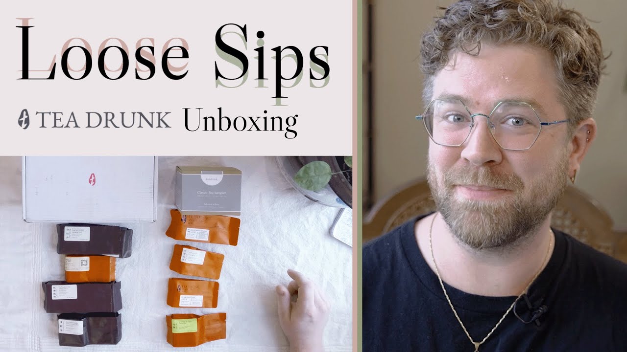Unboxing Tea Drunk Teas - Loose Sips - YouTube