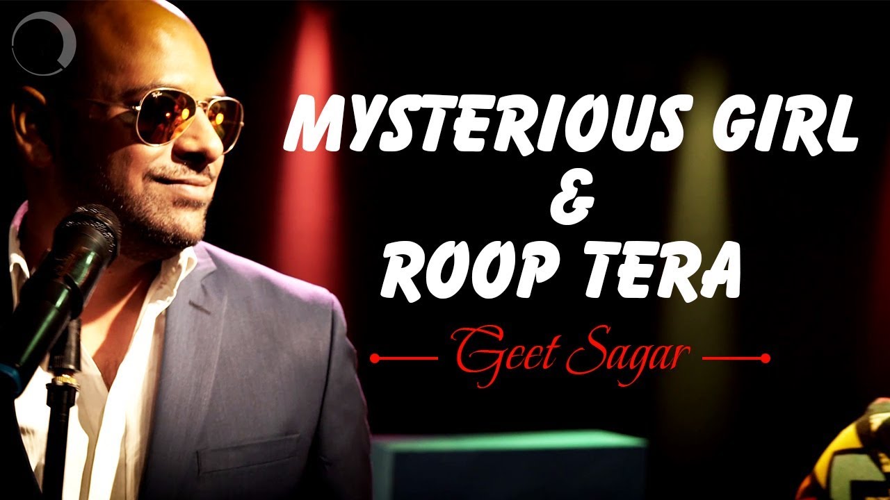Mysterious Girl & Roop Tera Mashup | Geet Sagar - YouTube Music