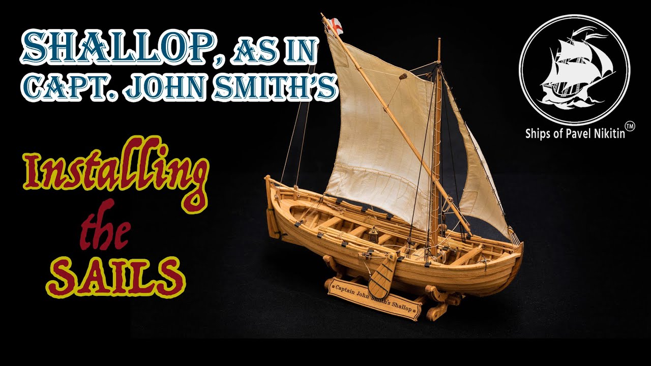 Captain John Smiths Shallop Installing Sails Scale Kit Hot Sex Picture