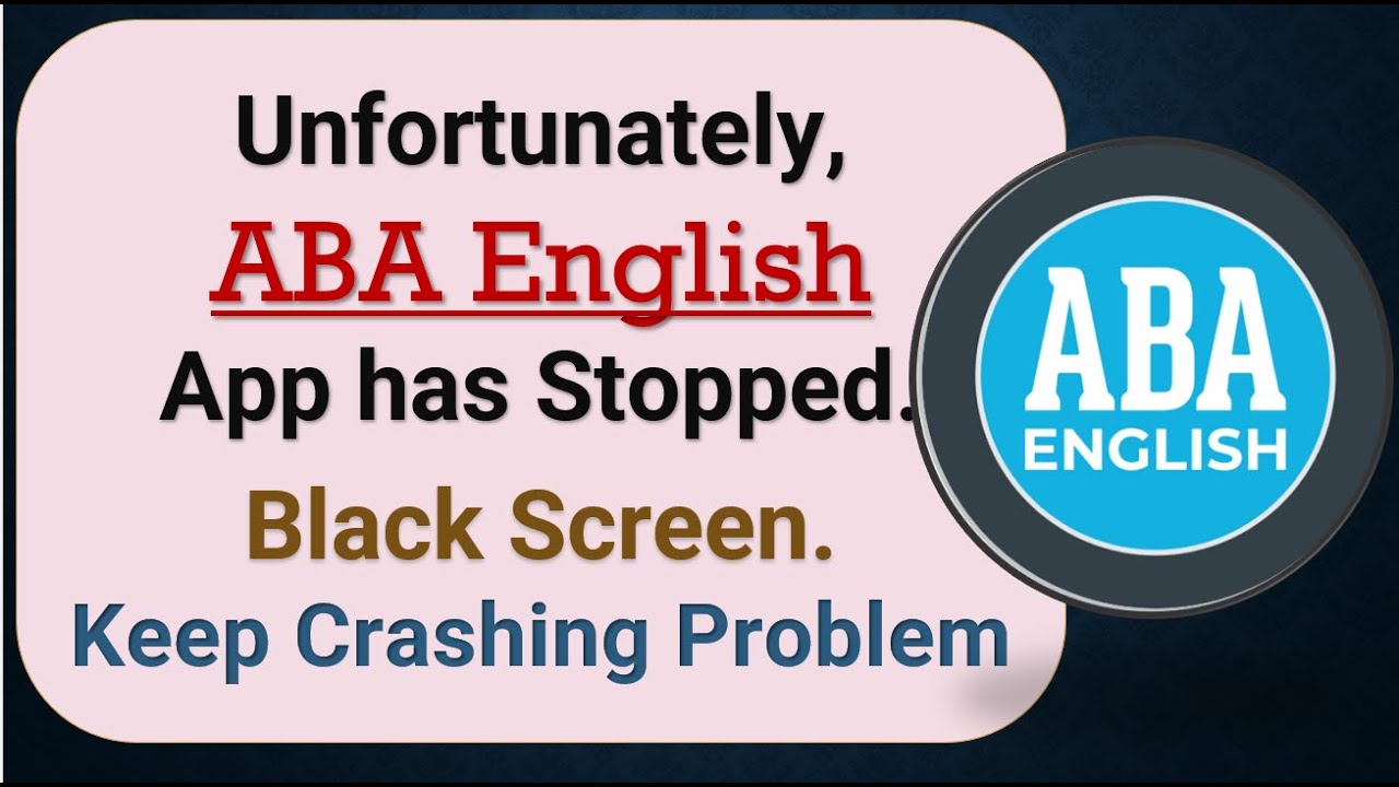 How to Fix Unfortunately, ABA English App has Stopped on Android Phone - YouTube