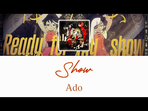 “Show” Lyric Video by: Ado