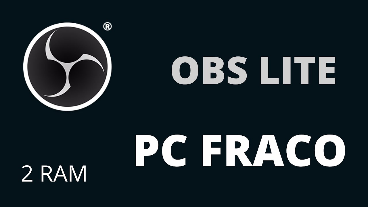 OBS LITE PC FRACO (2 DE RAM) - YouTube
