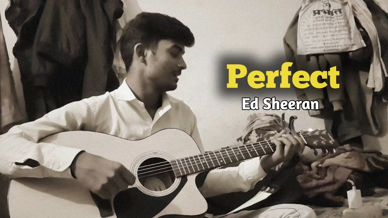 My First English Song || Perfect - Ed Sheeran - YouTube