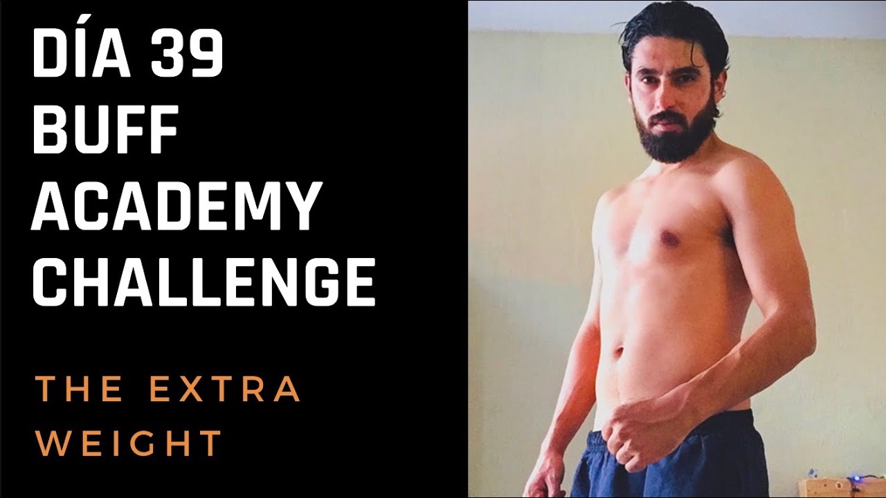 BUFF Academy Challenge Día 39: The extra weight - YouTube