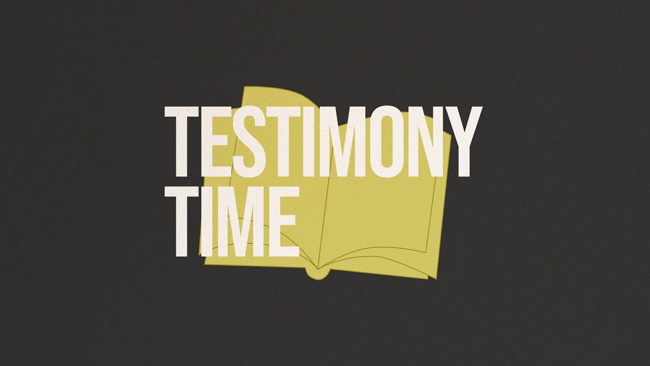 Testimony Time - YouTube