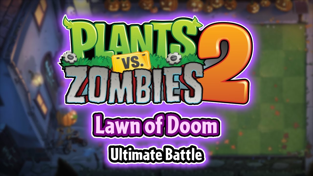 Lawn Of Doom Ultimate Battle (FT. Jonaii Romero) - Plants vs Zombies 2 ...