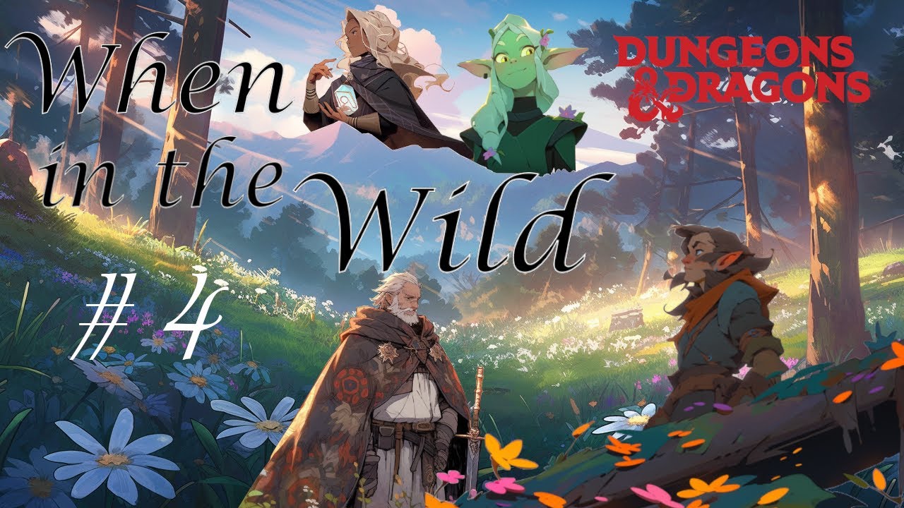 When in the Wild - A DnD 5e Feywild Actual Play - Session 4 - YouTube