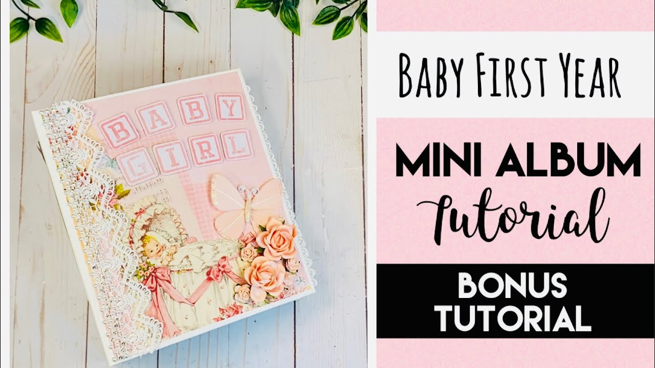 Baby First Year Mini Album | Bonus Tutorial - YouTube