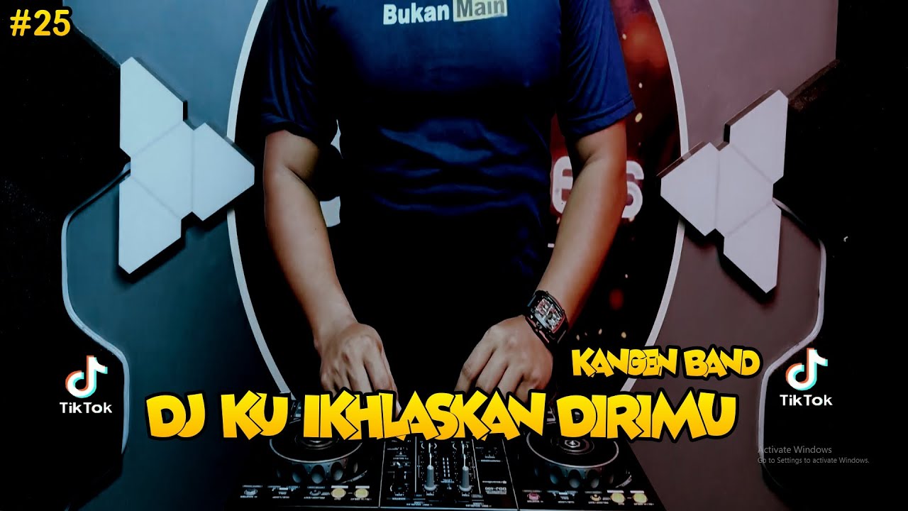 DJ KU IKHLAS BERSAMAMU KANGEN BAND X DJ ANDIES REMIX FULL BASS VIRAL ...
