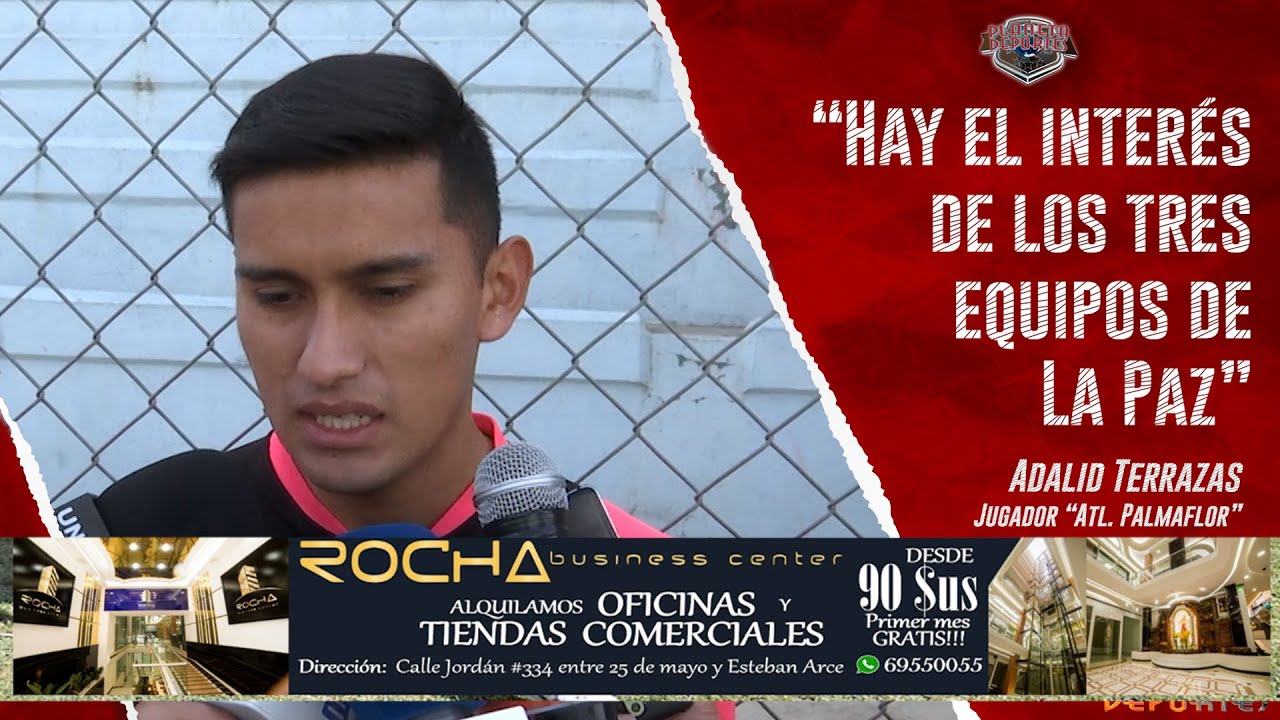 "Hay el interés de los tres equipos de La Paz" - (Adalid Terrazas ...