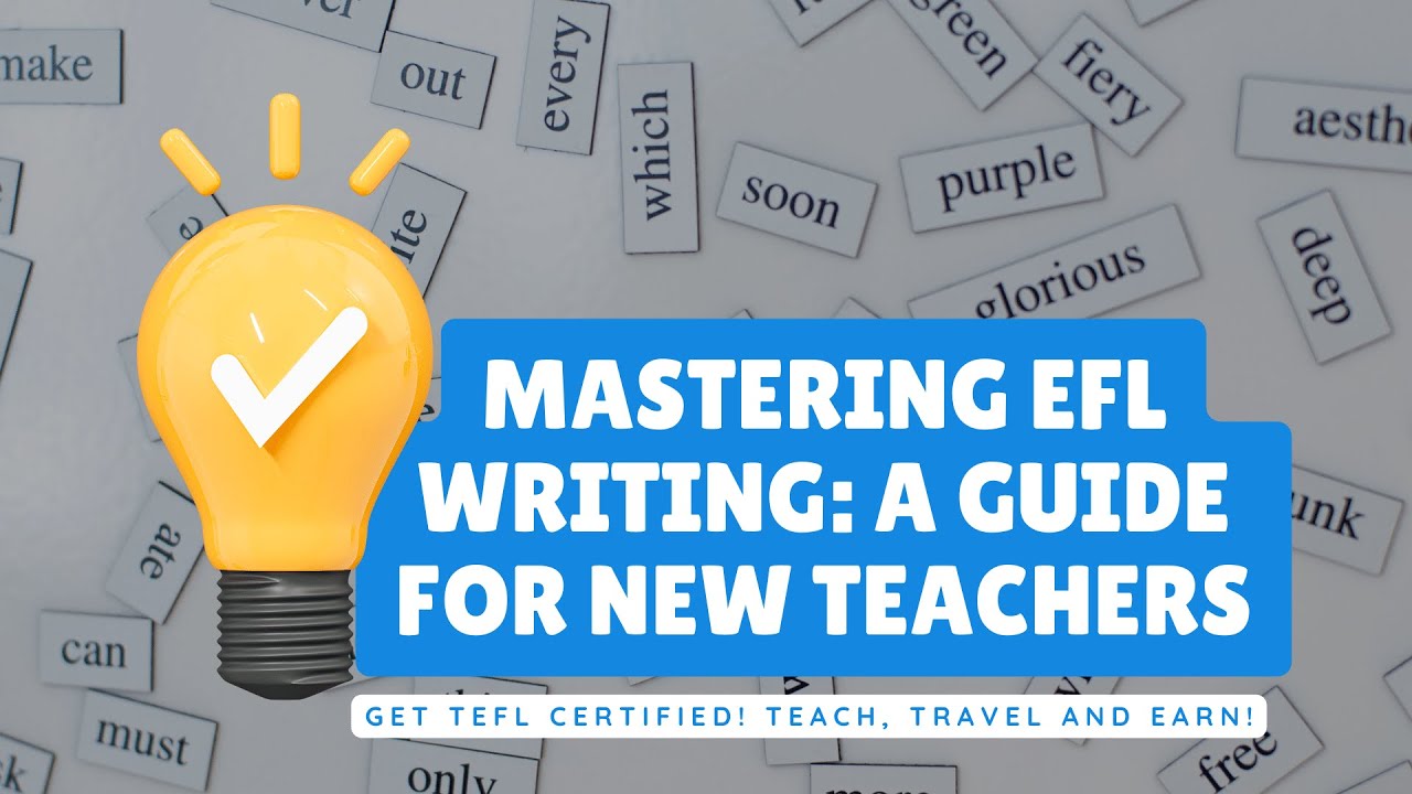Mastering EFL Writing A Guide for New Teachers - YouTube